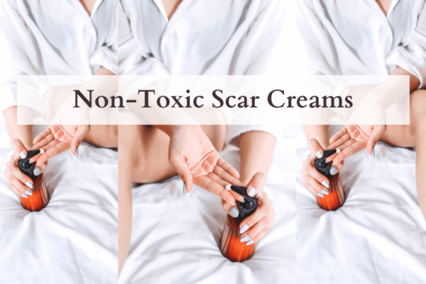 10 Best Non-Toxic Scar Creams & Scar Healing Treatments