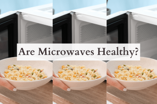 Are Microwaves Bad For You? Microwaving 101 – In On Around
