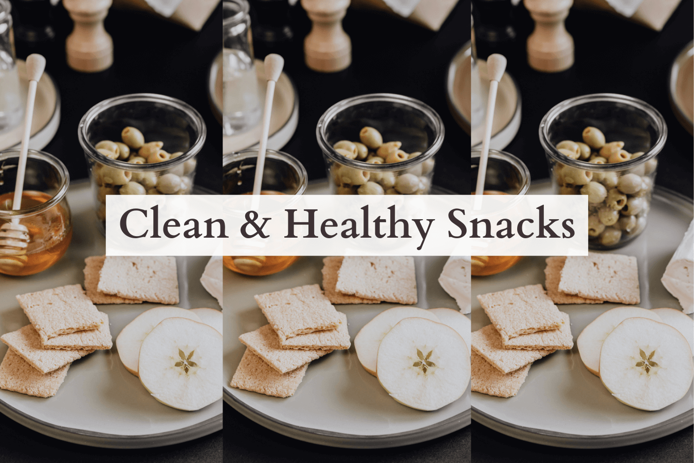 25 Clean & Healthy Snacks For Kids - In On Around
